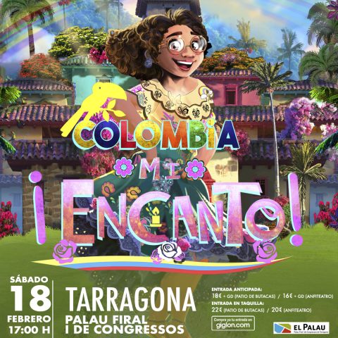 COLOMBIA "MI ¡ENCANTO!" - Palau Firal i de Congressos de Tarragona